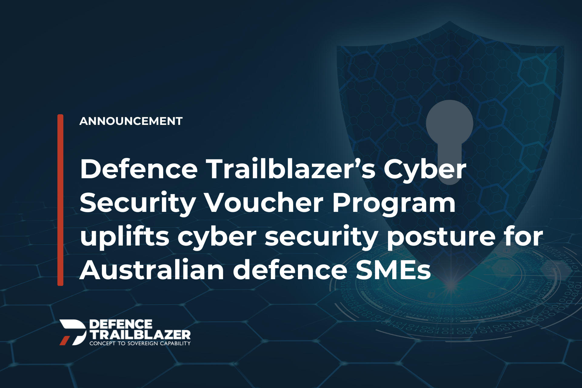 Defence Trailblazer’s Cyber Security Voucher Program uplifts cyber ...