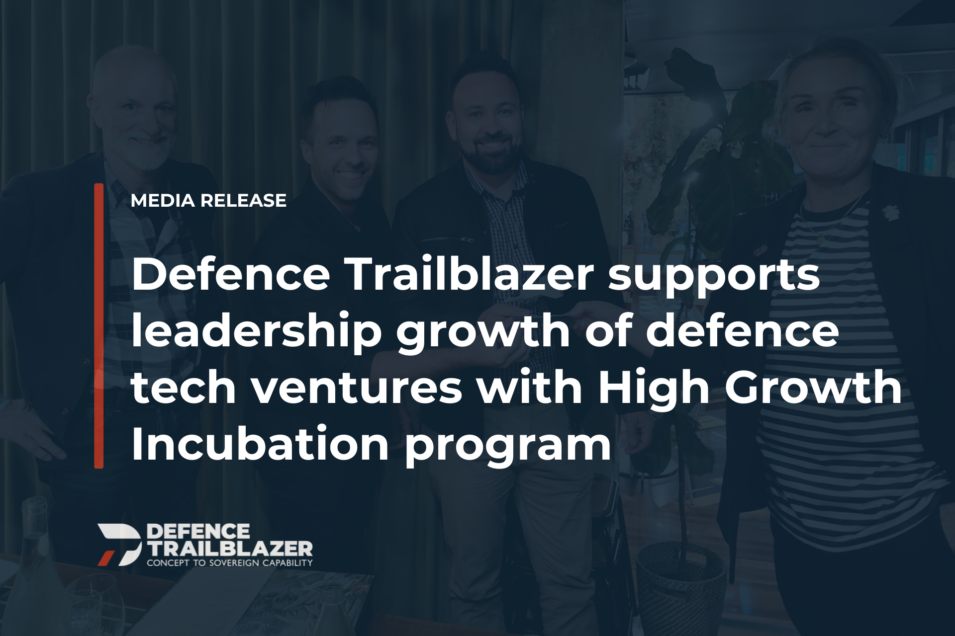 Defence Trailblazer supports leadership growth of defence tech ventures ...