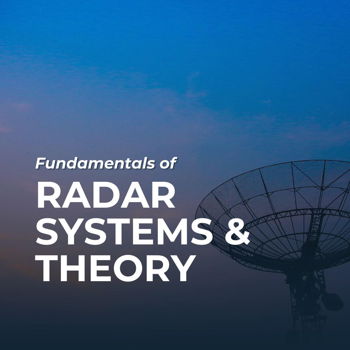 Fundamentals of Radar Systems and Theory - Defence Trailblazer